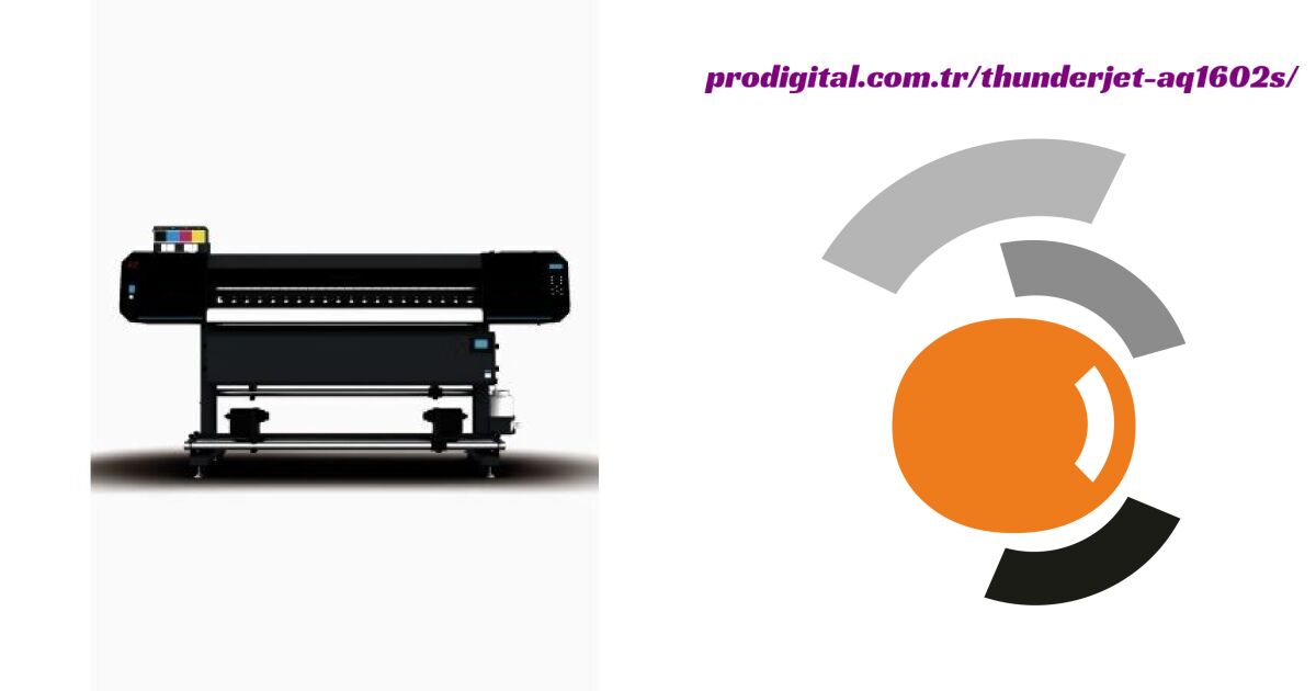 Thunderjet AQ1602S | Prodigital Dijital Baskı Makineleri